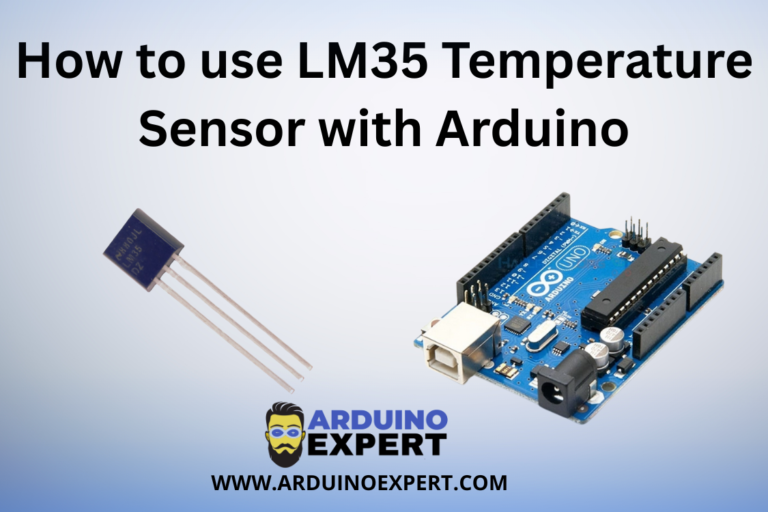 How to Use LM35 Temperature Sensor with Arduino - Arduino Expert