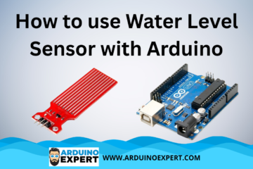 How to use Water Level Sensor with Arduino - Arduino Expert