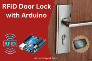 RFID Door Lock by using Arduino - Arduino Expert