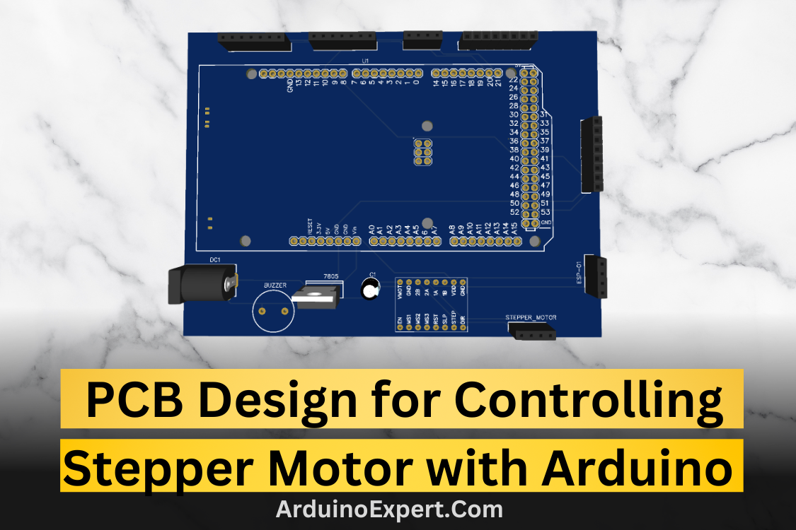 Pcb Design For Controlling Stepper Motor With Arduino Arduino Expert