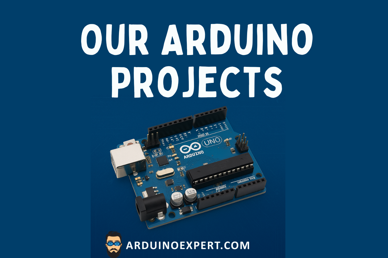Our Arduino Projectss – Real Custom Arduino Builds - Arduino Expert